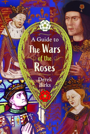 A Guide to the Wars of the Roses - WarCorner